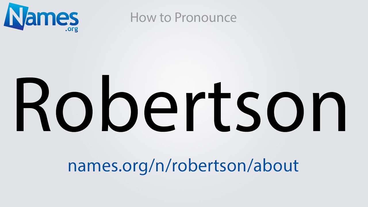 How to Pronounce Robertson - YouTube