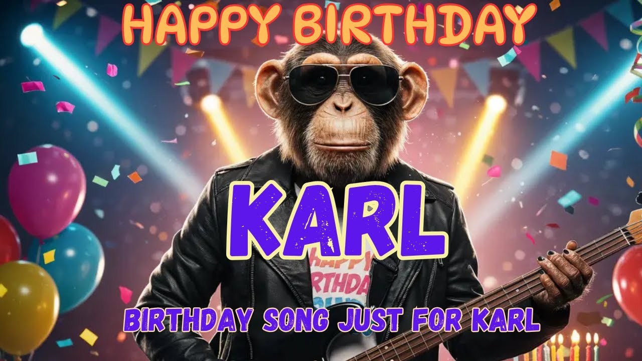 KARL Happy Birthday Song - Happy Birthday to Karl - YouTube