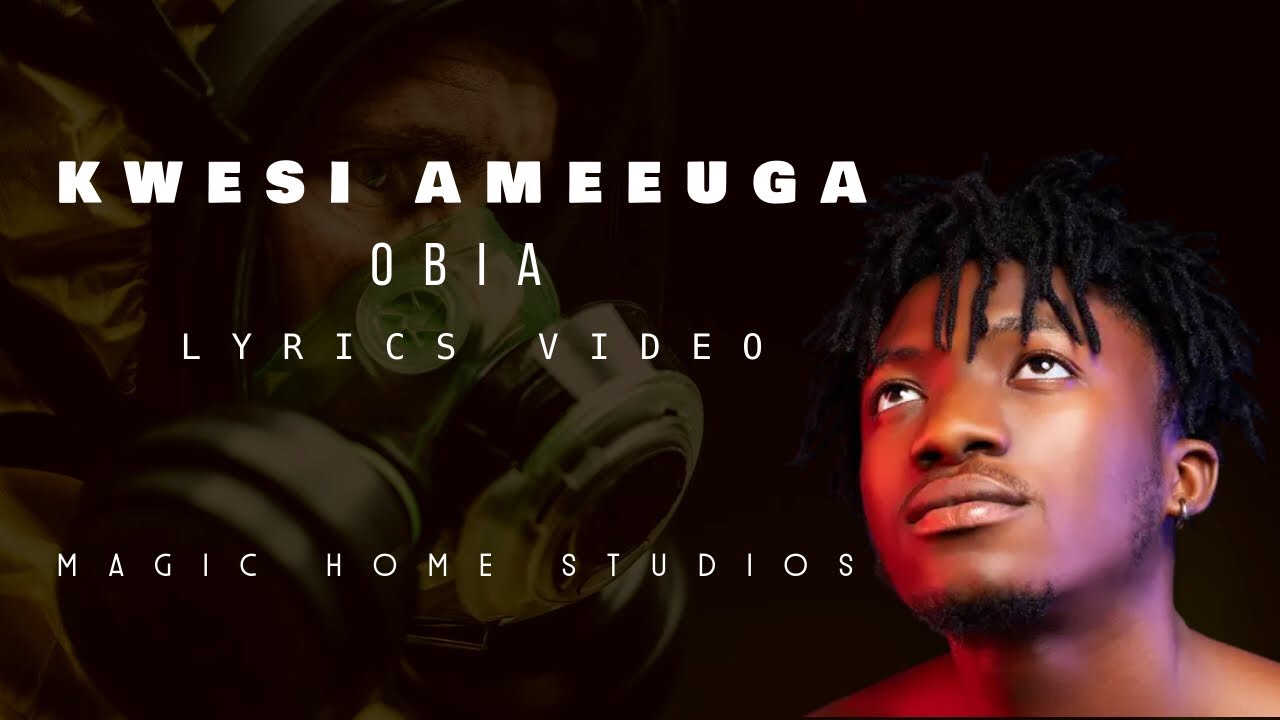 Kwesi Amewuga Obia (Lyrics Video) - YouTube