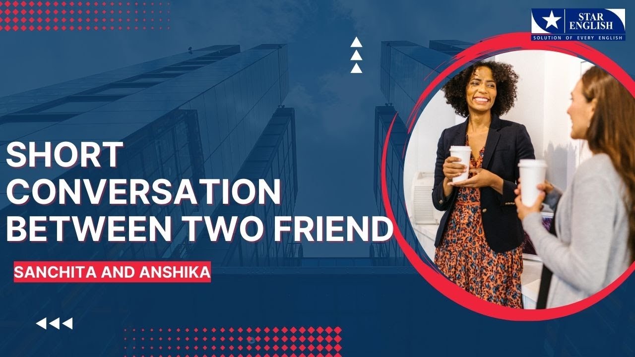 Short Conversation Between Two Friends " Sanchita & Anshika " - YouTube
