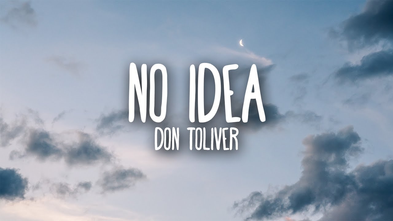 Don Toliver - No Idea (Lyrics) - YouTube