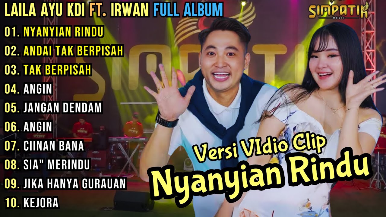 Nyanyian Rindu - Laila Ayu KDI ft. Irwan DA Full Album Terbaru || Dangdut Koplo Simpatik Music ...
