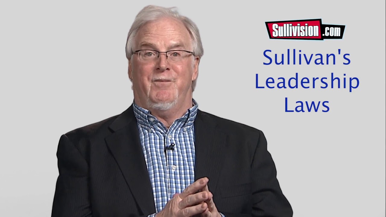 Sullivision Lessons in Leadership Sullivan's Laws of Leadership - YouTube
