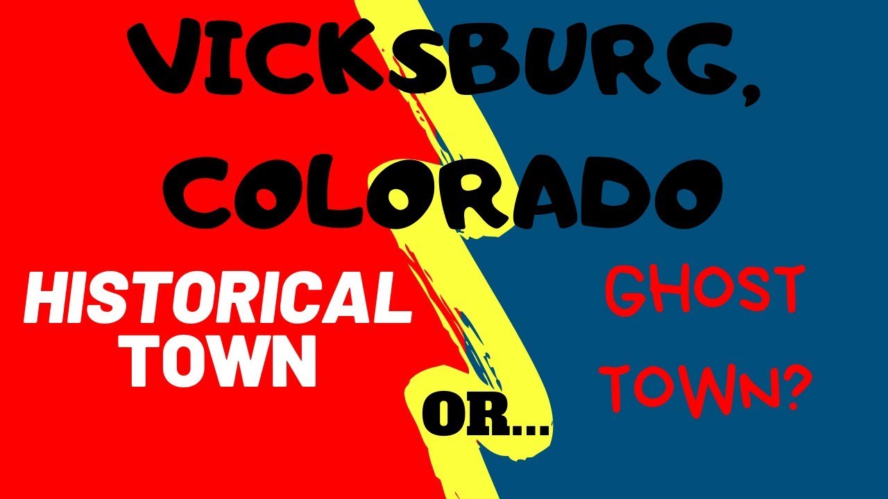 Vicksburg Colorado Historical Town or Ghost Town - YouTube