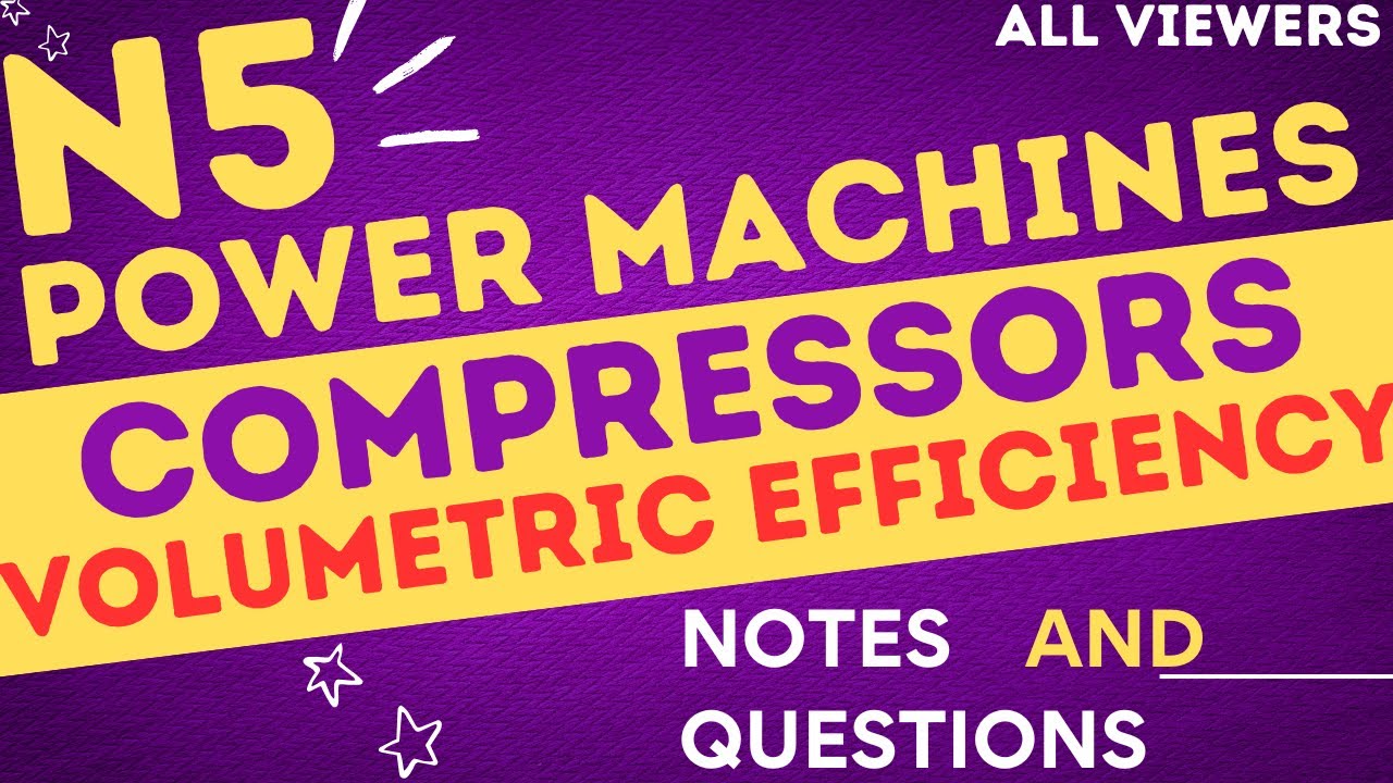 Power Machines N5 Compressors - Volumetric Efficiency - Notes and ...