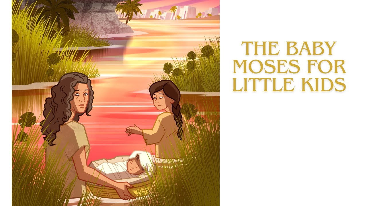 The Baby Moses for Little Kids - YouTube