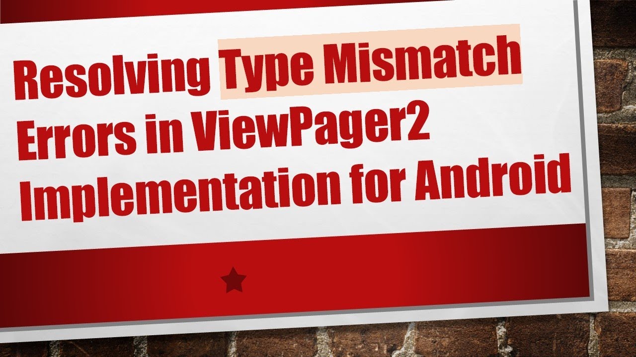 Resolving Type Mismatch Errors In Viewpager2 Implementation For Android Youtube