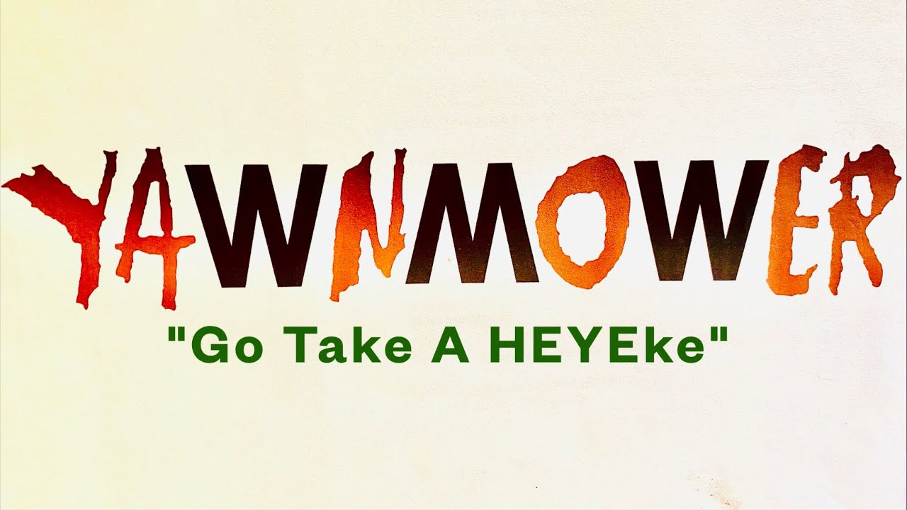 Apathy Hour: Go Take A HEYEke buy YaWNMoWeR - YouTube