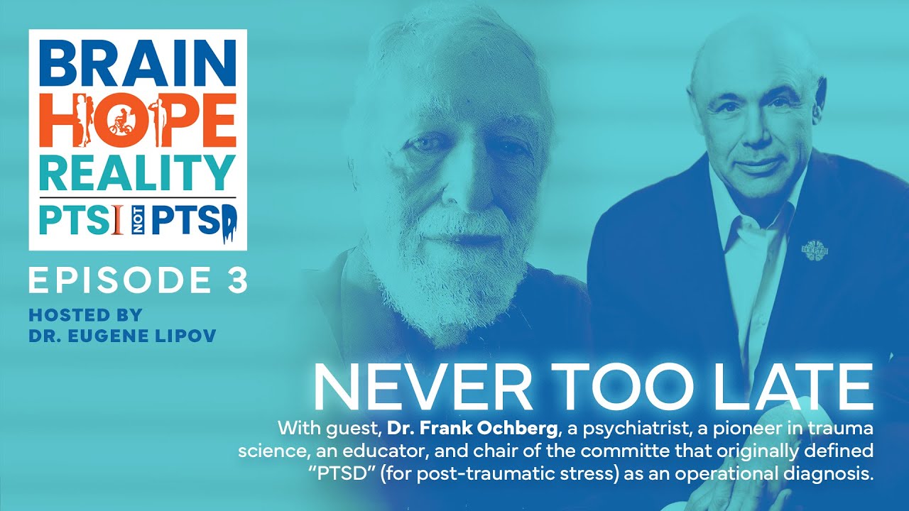 Brain, Hope, Reality: PTSI not PTSD | EP3 | Dr. Frank Ochberg - YouTube