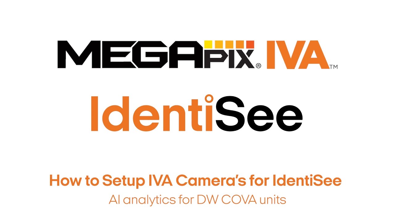 How to Setup MEGApix IVA Cameras For IdentiSee - YouTube