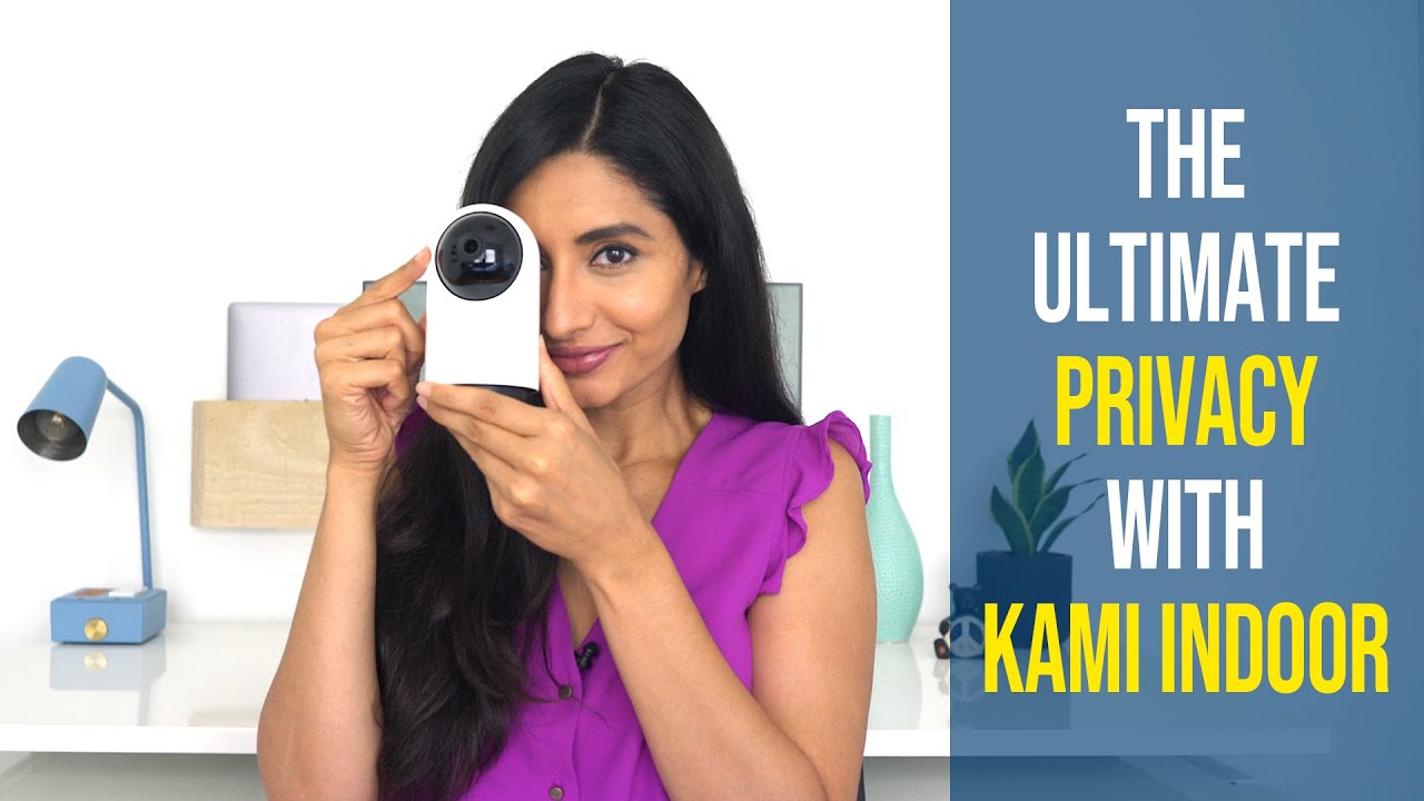 The Ultimate Privacy with Kami Indoor Home Security Camera - YouTube