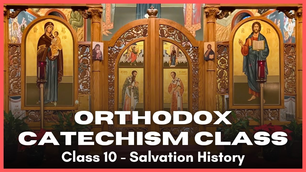 Catechism Fall 2024 to Spring 2025 Class 10 - Salvation History - The ...