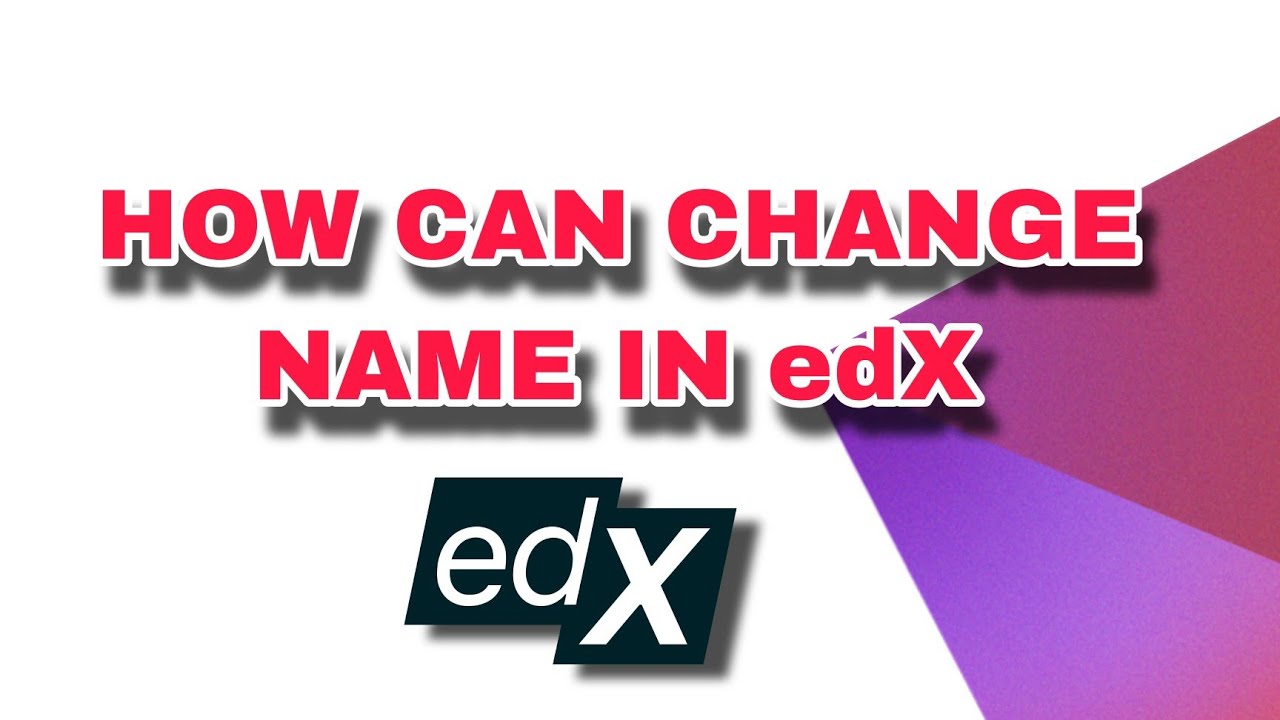 how can change name in edX #edx - YouTube