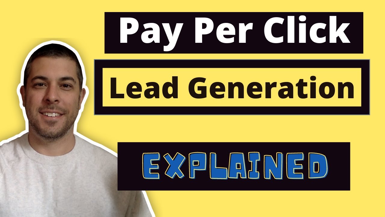 Pay Per Click Lead Generation [What You Need to Know] - YouTube