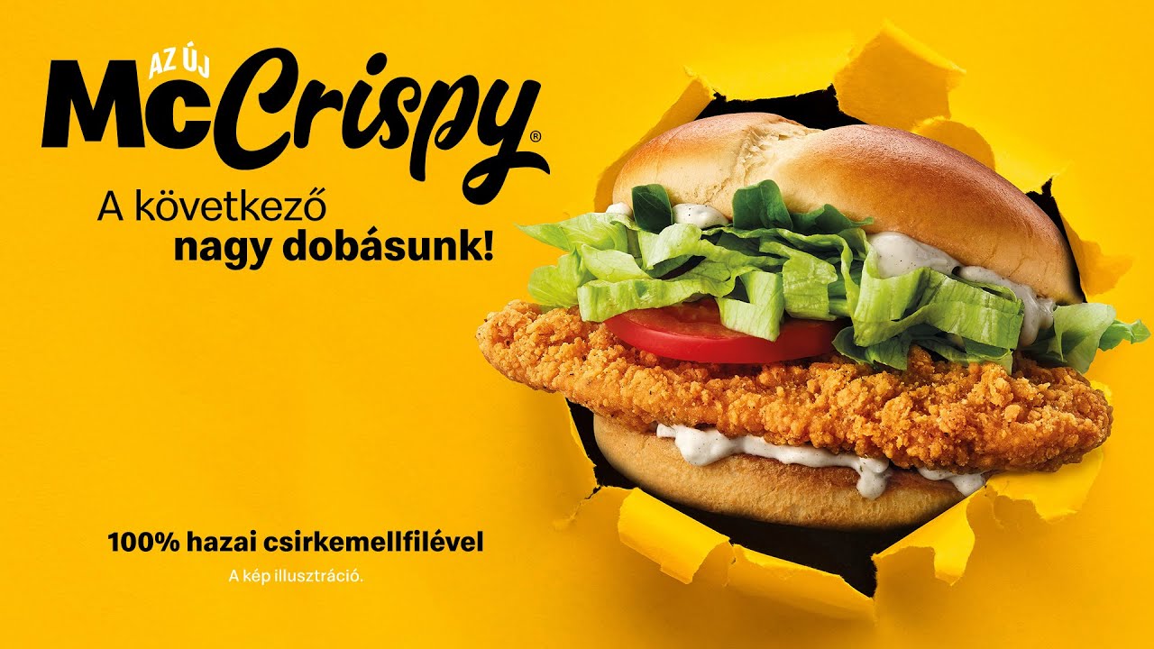 Új McCrispy®. A következő nagy dobásunk. 100% hazai csirkemellfilével ...