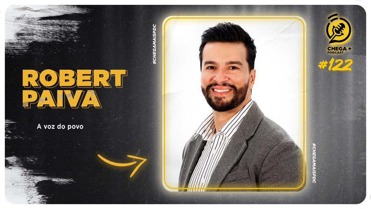 ROBERT PAIVA | EP#122 ‹ Chega + Podcast › - YouTube
