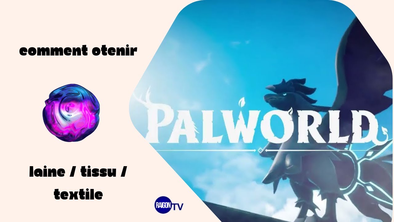 Comment obtenir Textile Laine et Tissu Palworld pour faire des vêtement ...