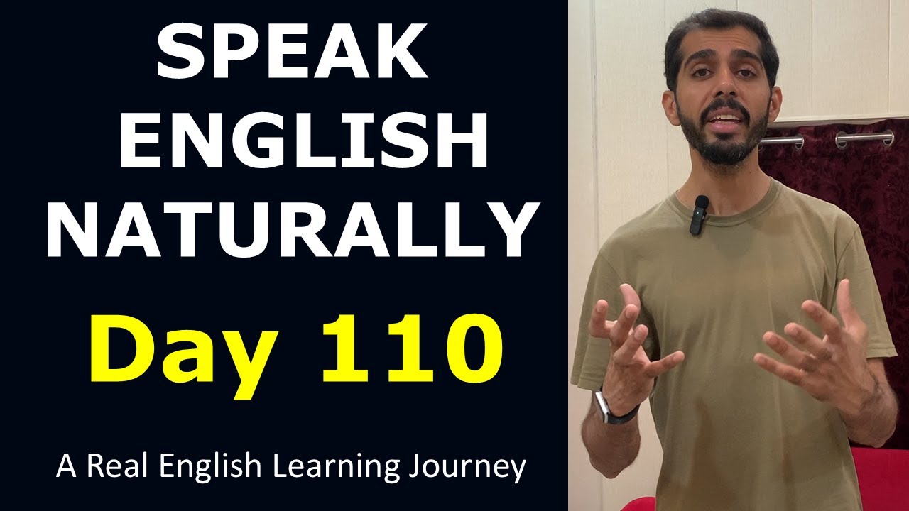 English Day 110 | A Real English Learning Journey | Speak English ...