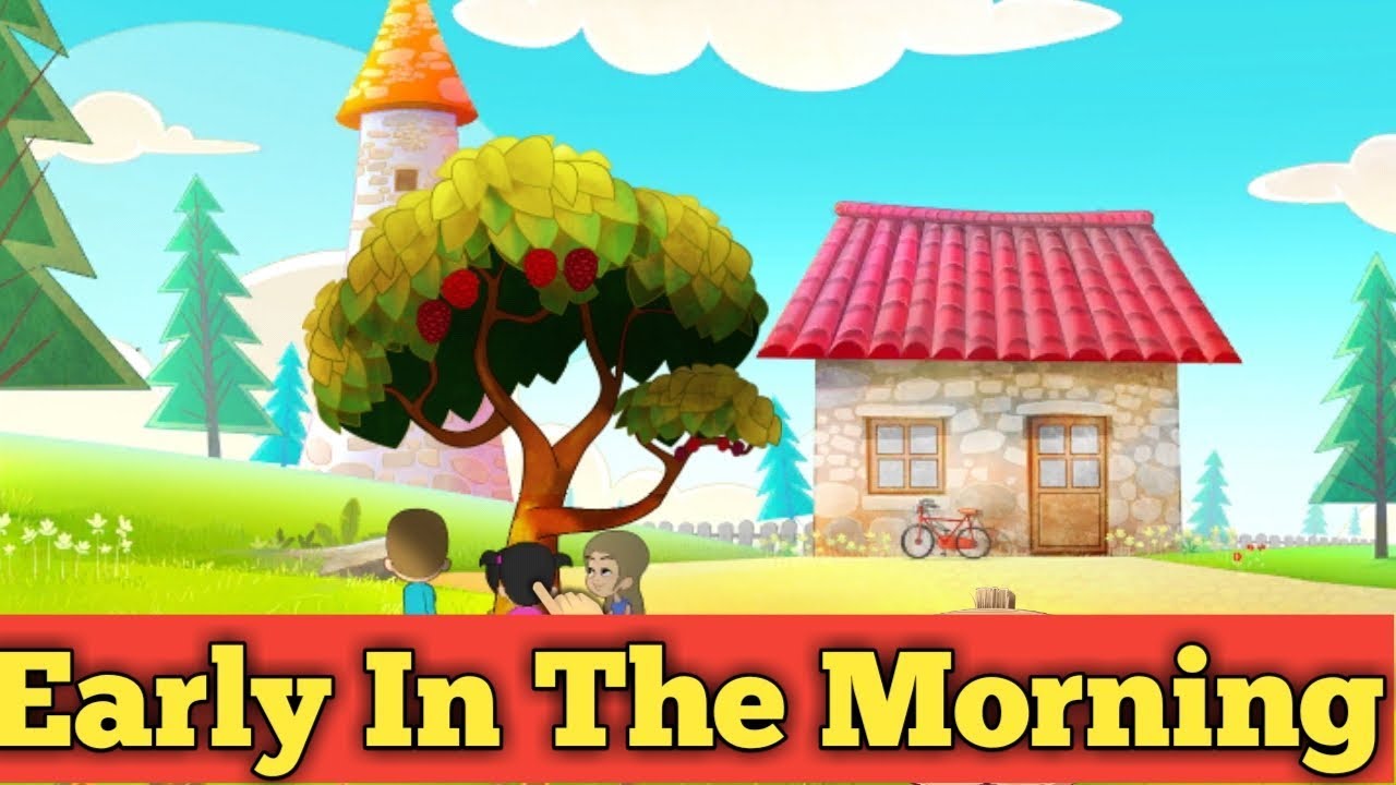Early In The Morning||English Song 2020 For Kids||Cartoon Tv - YouTube