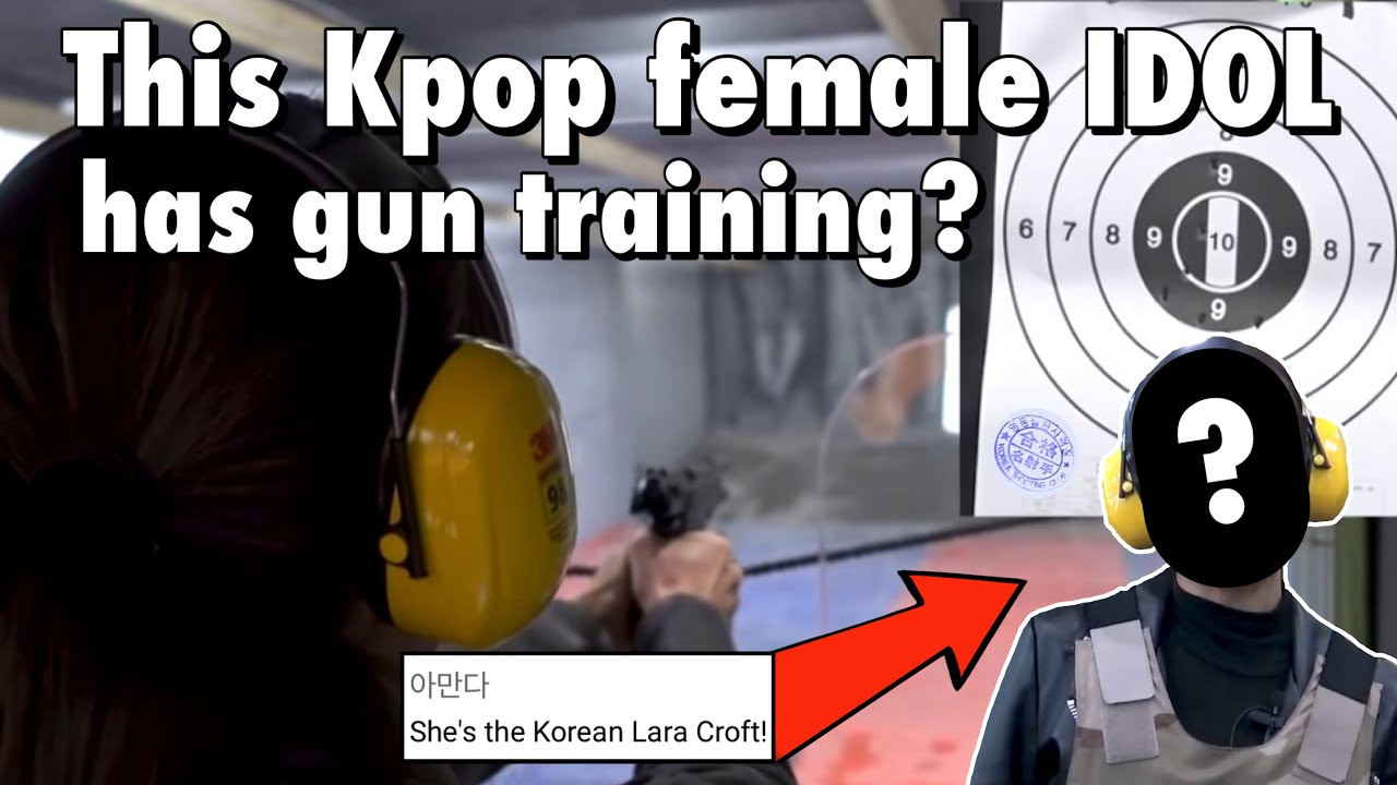 [ENG/ESP] THIS KPOP FEMALE IDOL HAS GUN TRAINING? #KPOP #IDOL # ...