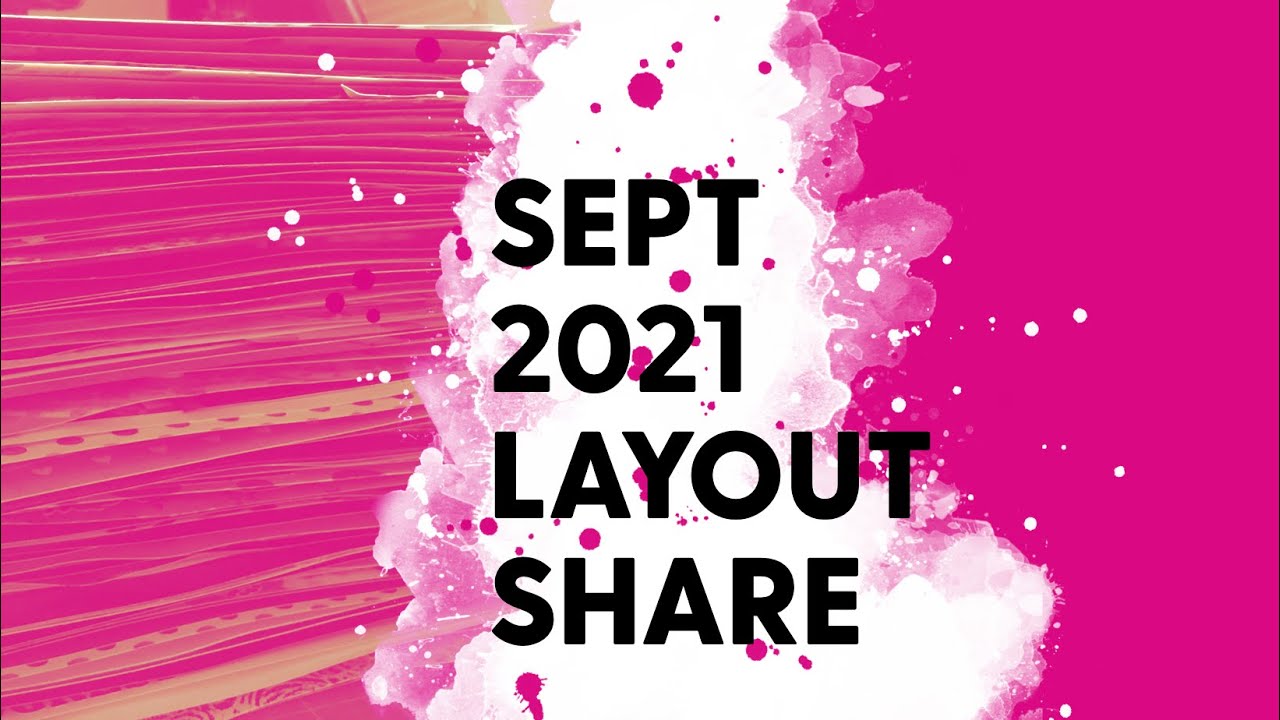 Layout Share: September 2021 // 91 Layouts! - YouTube