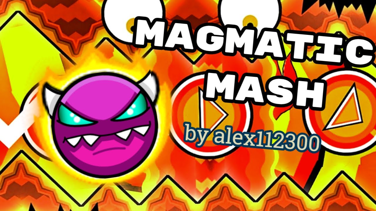 Magmatic Mash 100% (Demon) by Alex112300 & more - Geometry Dash 2.11 ...
