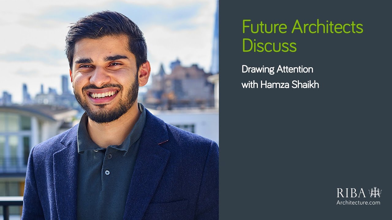 Future Architects Discuss: Drawing Attention with Hamza Shaikh - YouTube