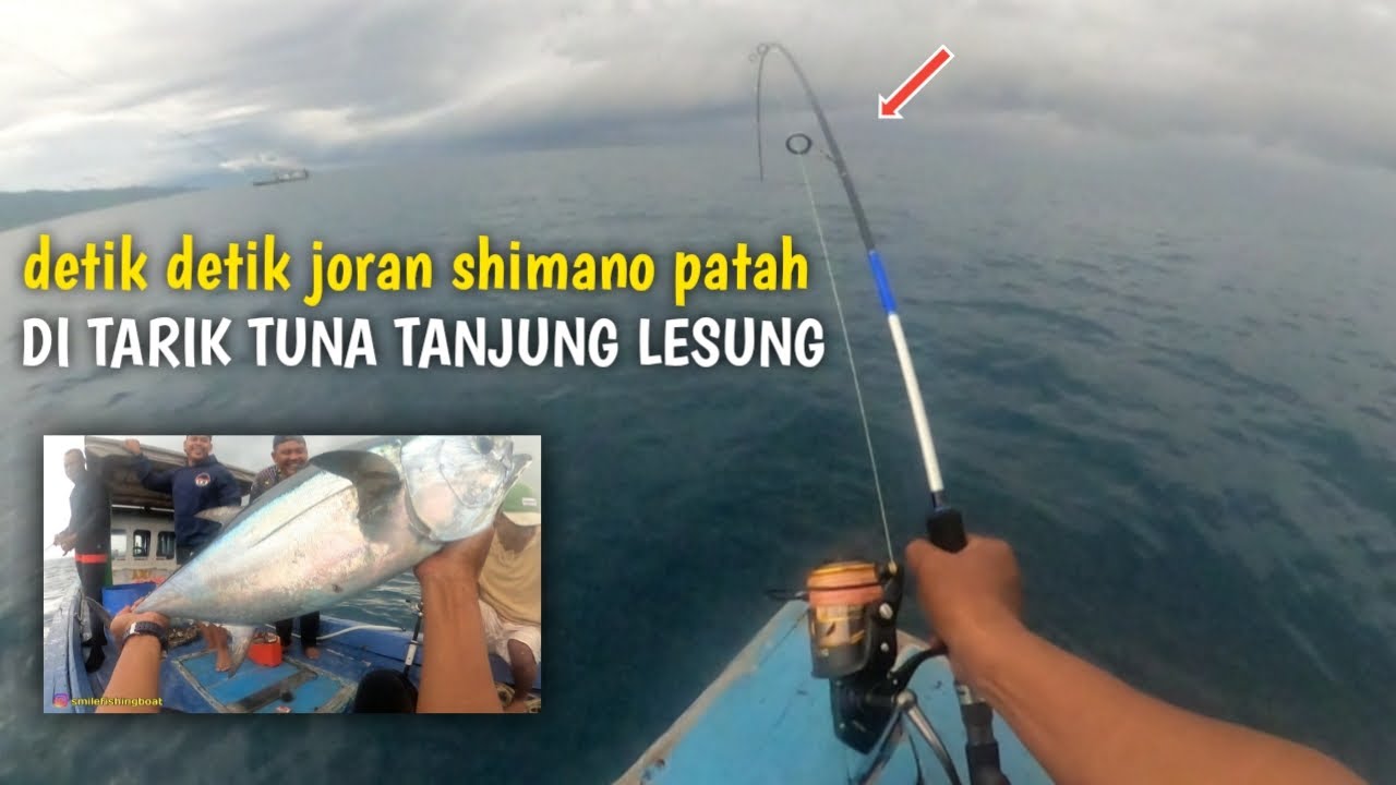 Mancing tuna di tanjung lesung terbaru, detik detik joran sampe patah ...