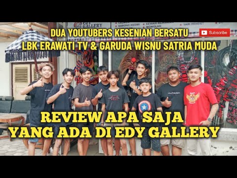 KITA REVIEW APA SAJA YANG ADA DI EDY GALLERY @garudawisnusatriamuda | REVIEW BC GWSM