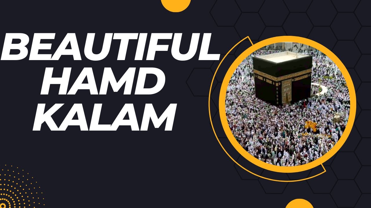 Beautiful Hamd Kalam |Heart touching Kalam | New Islamic Videos Channel ...