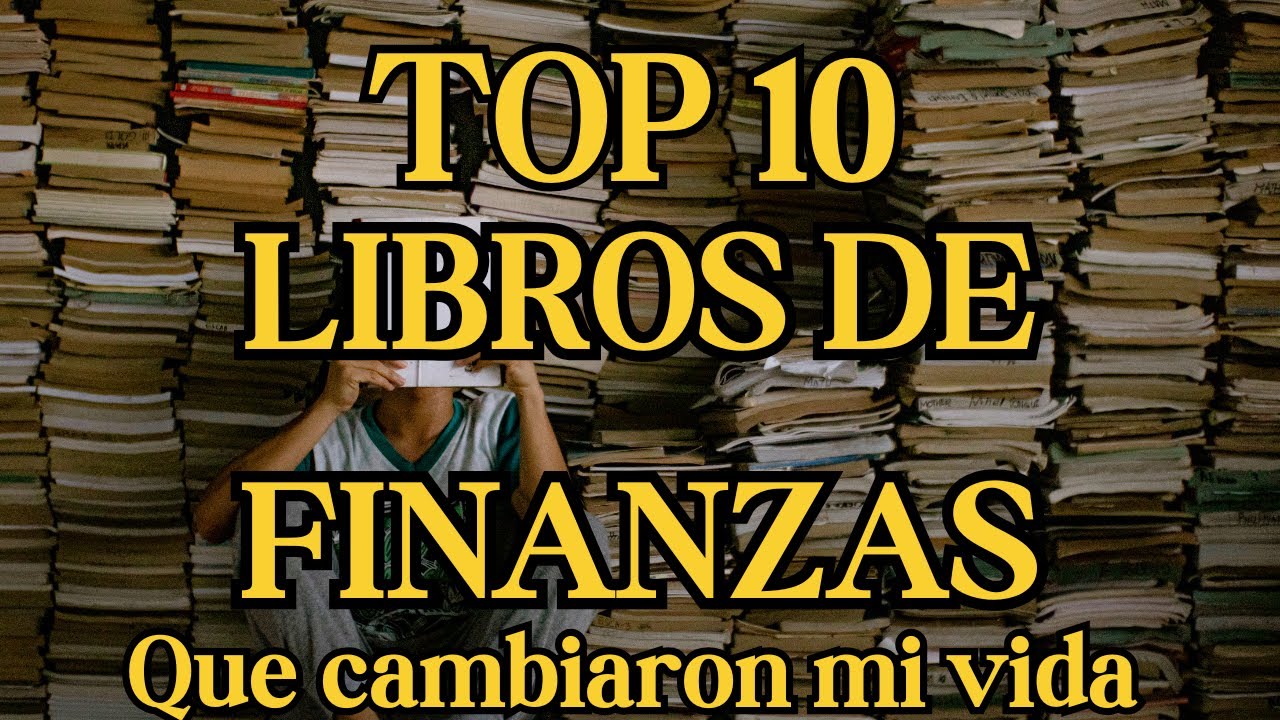 TOP 10 MEJORES LIBROS DE INVERSIONES Y FINANZAS PERSONALES - YouTube