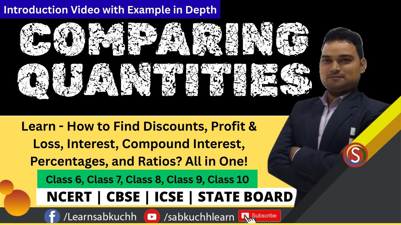 Comparing Quantities | Ratio, Interest, Percentages, Profit, Loss, Discount | Class 8 & Class 7 ...