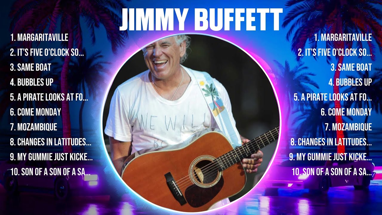 Jimmy Buffett The Best Music Of All Time ️ Full Album ️ Top 10 Hits ...