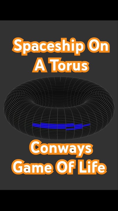 Conways Game Of Life #Torus #Spaceship - YouTube
