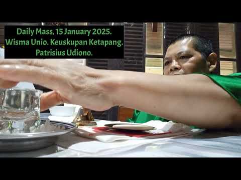 Journey The Pastoral Life. 708. Daily Mass, Wednesday, 15 January 2025 ...