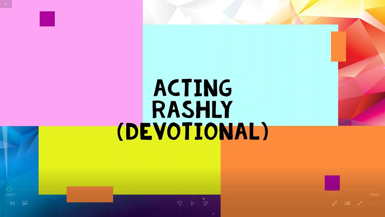 Acting Rashly (Devotional) - YouTube