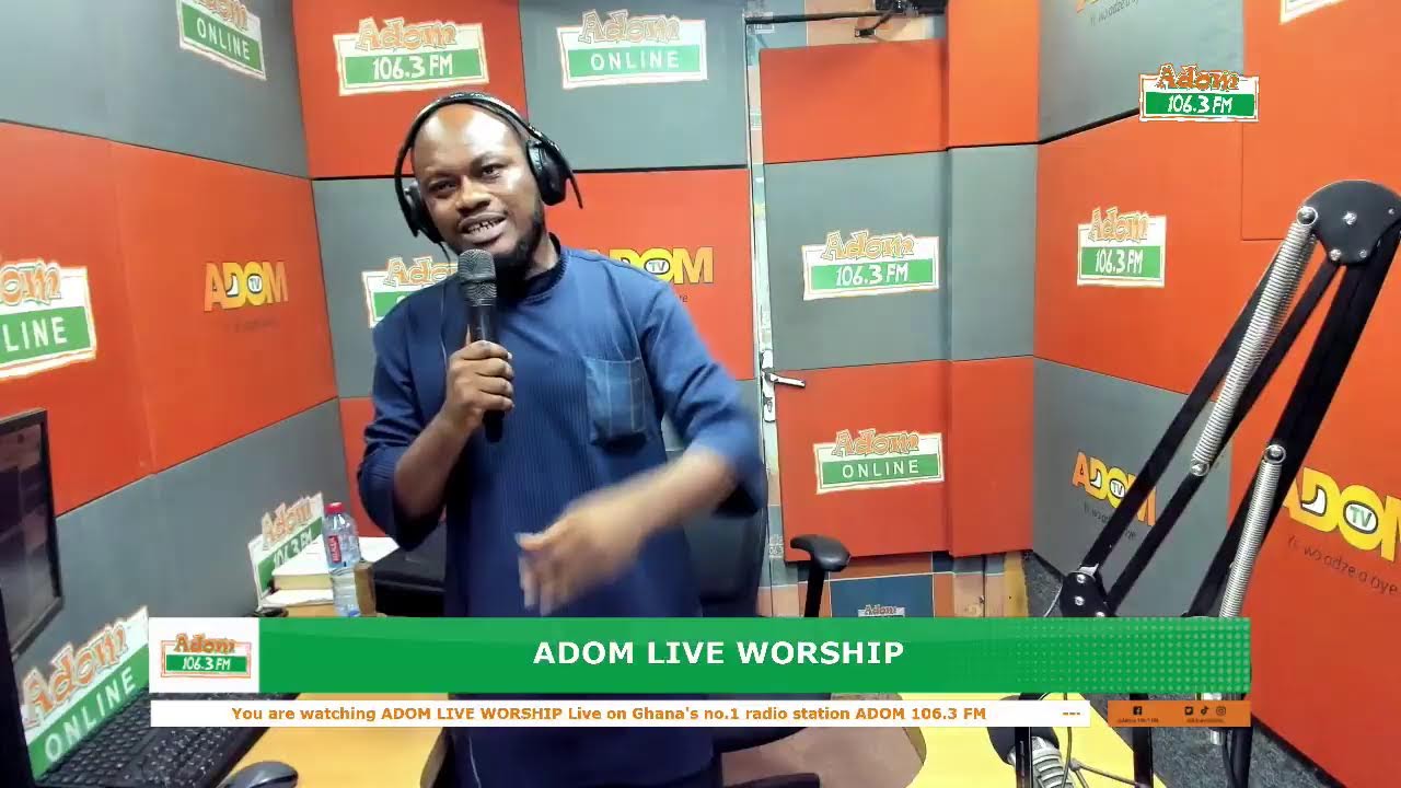 Adom Live Worship on Adom 106.3 FM with Kwadwo Boateng Collins (Coxbi ...
