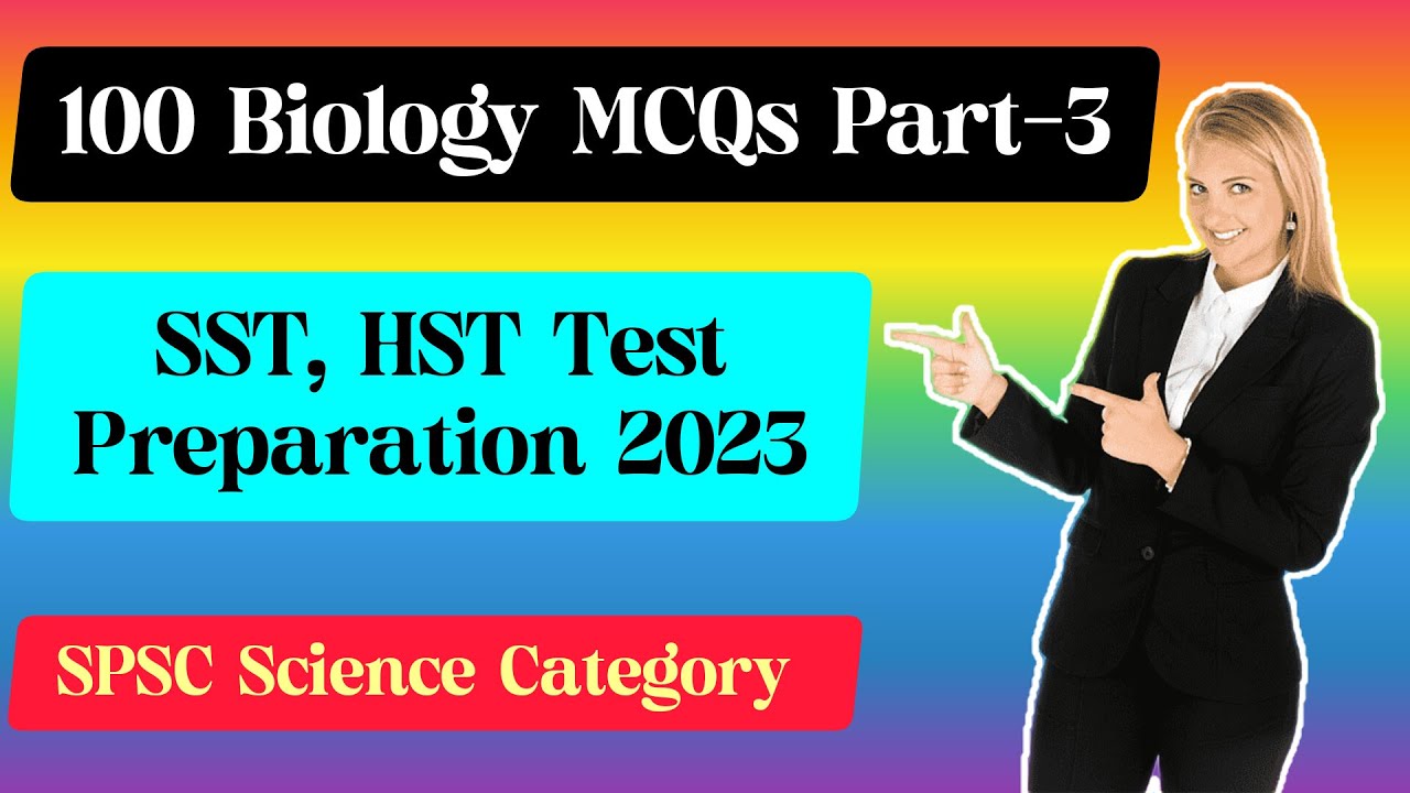 100 Biology MCQs Part-3 | Most Help for SST HST Science Category | SPSC ...