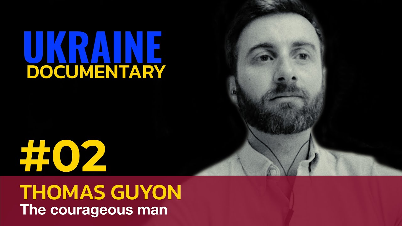 #ukrainewar #documentary / Chapter #02 / Thomas Guyon / The courageous ...