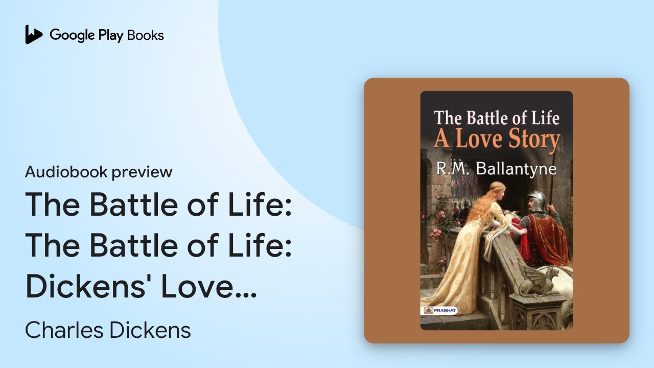 The Battle of Life: The Battle of Life:… by Charles Dickens · Audiobook ...