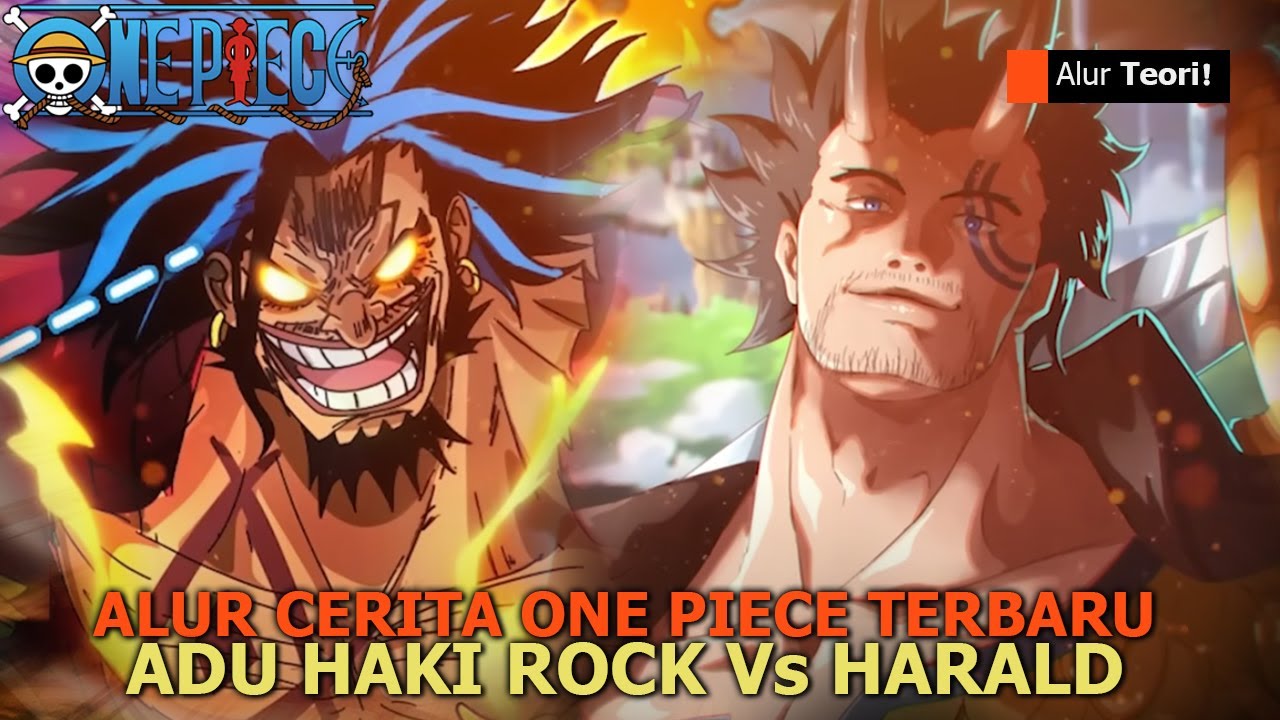 FULL ALUR CERITA ONE PIECE 1155! HAKI RAJA HARALD VS ROCKS BERTABRAKAN ...