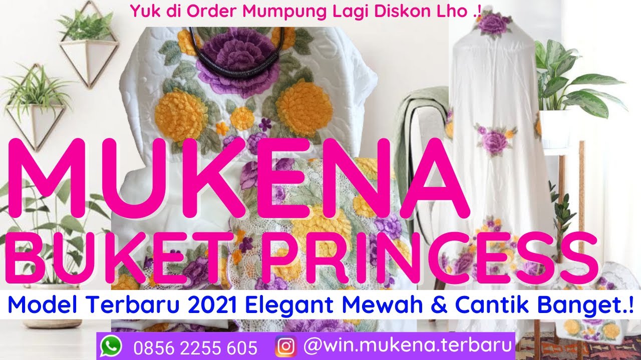 MODEL MUKENAH TERBARU 2021 MUKENA BUKET PRINCESS BAHAN SUTERA CANTIK ...