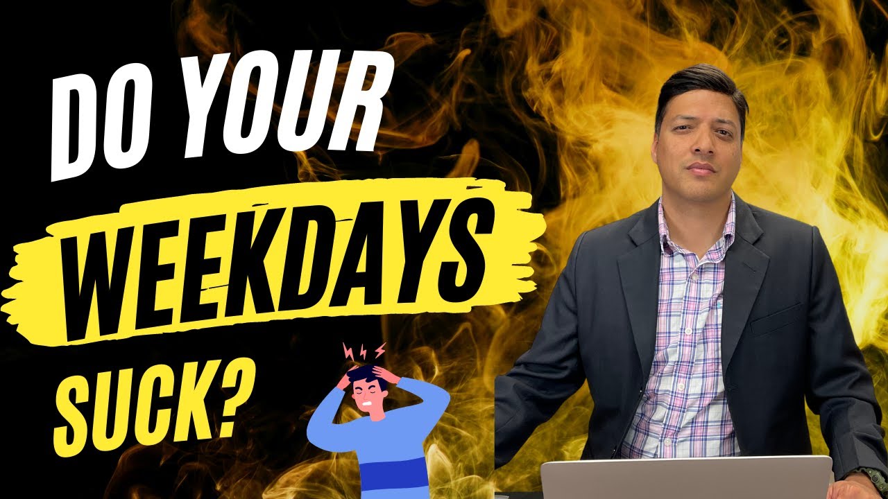 Do Your Weekdays Suck? - YouTube