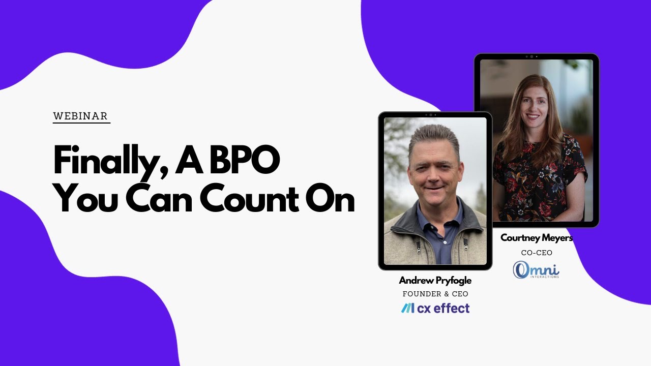 Finally, a BPO You Can Count On - CX Effect