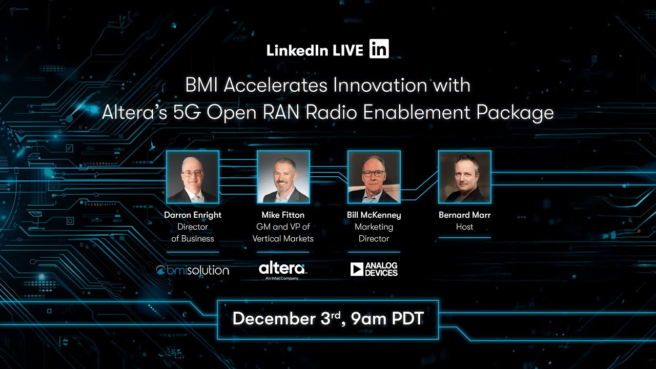 BMI Accelerates Innovation w/ Altera’s 5G Open RAN Radio Enablement ...