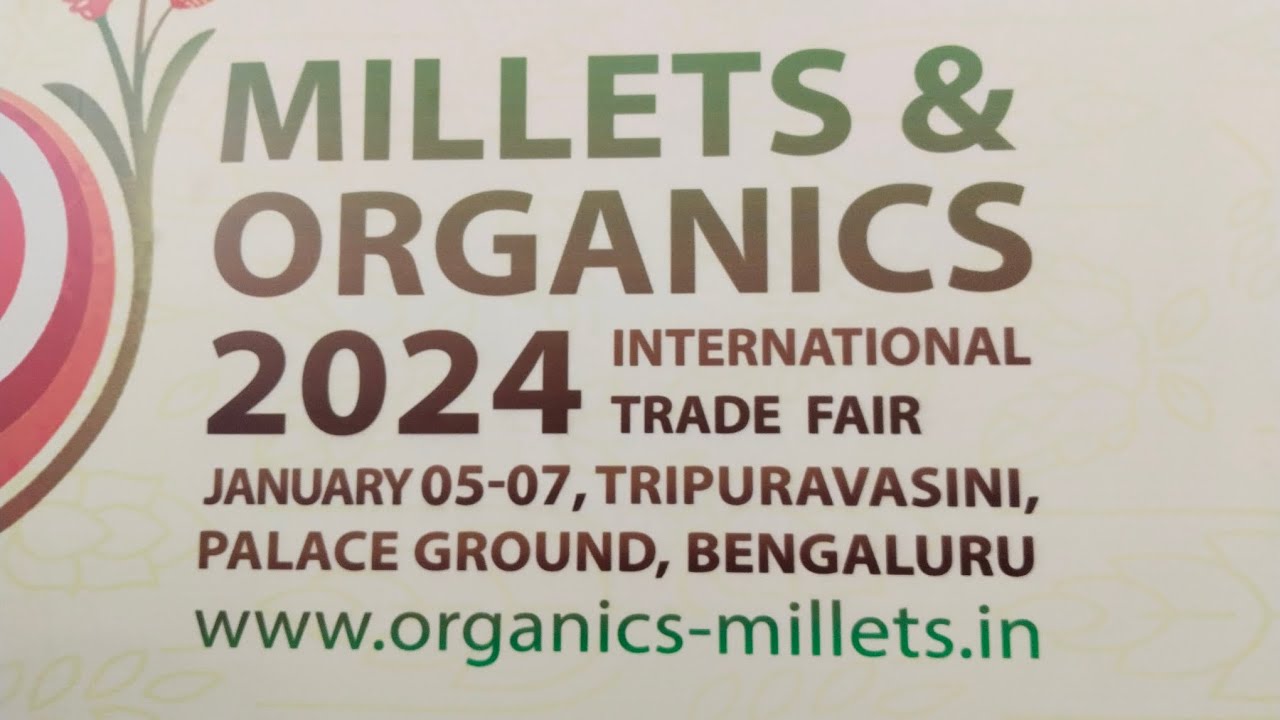 #millets and #organics exhibition and international trade fair in ...