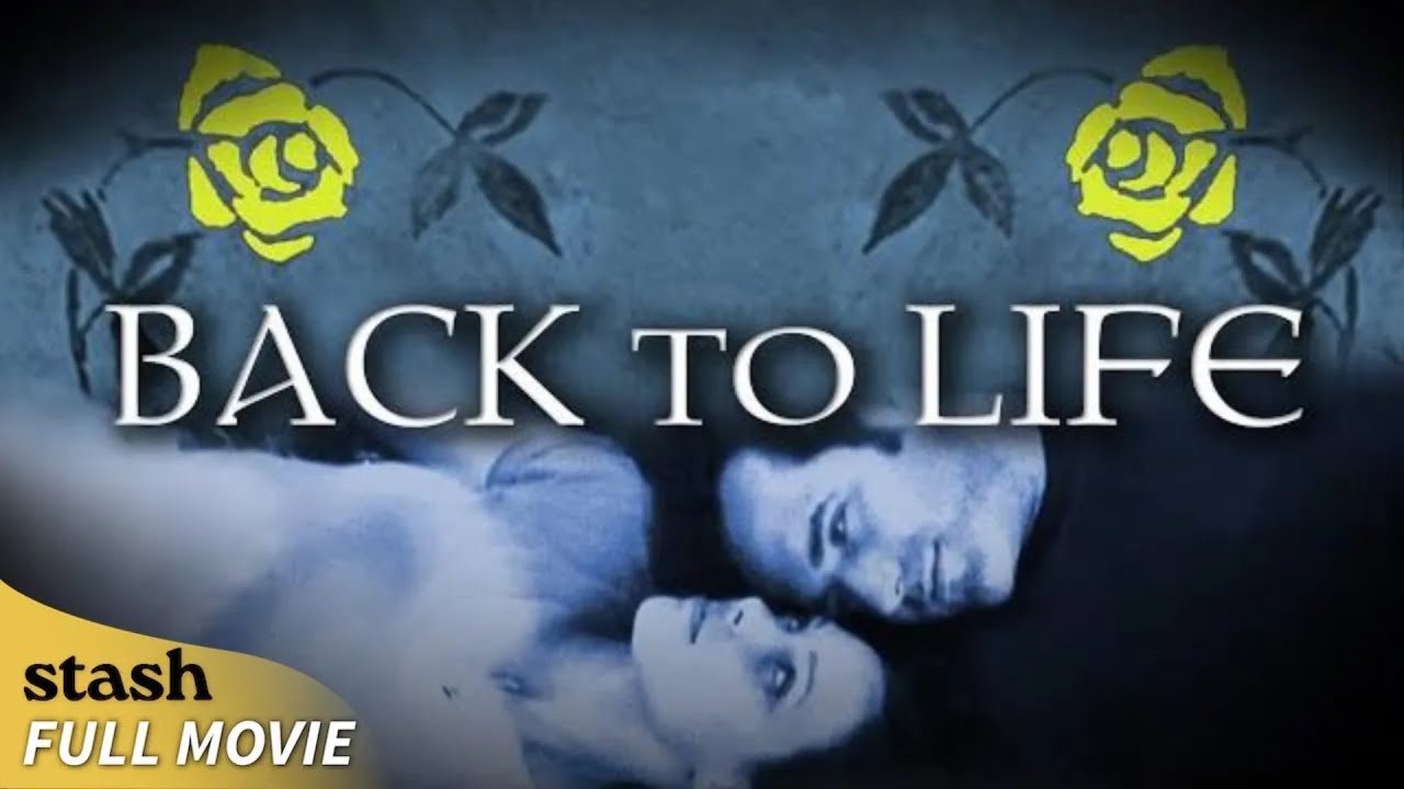 Back to Life | Romantic Drama | Full Movie - YouTube