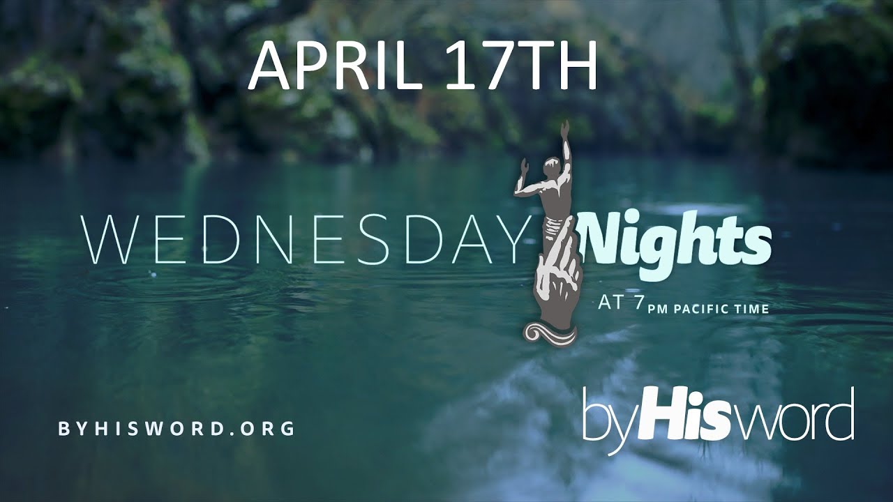 April 17th | Wednesday Night - YouTube