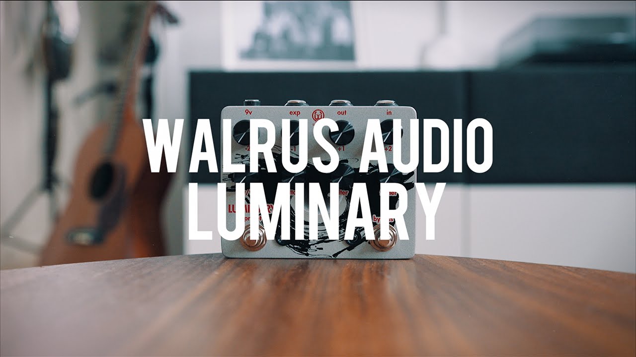 Walrus Audio Luminary (demo) - YouTube