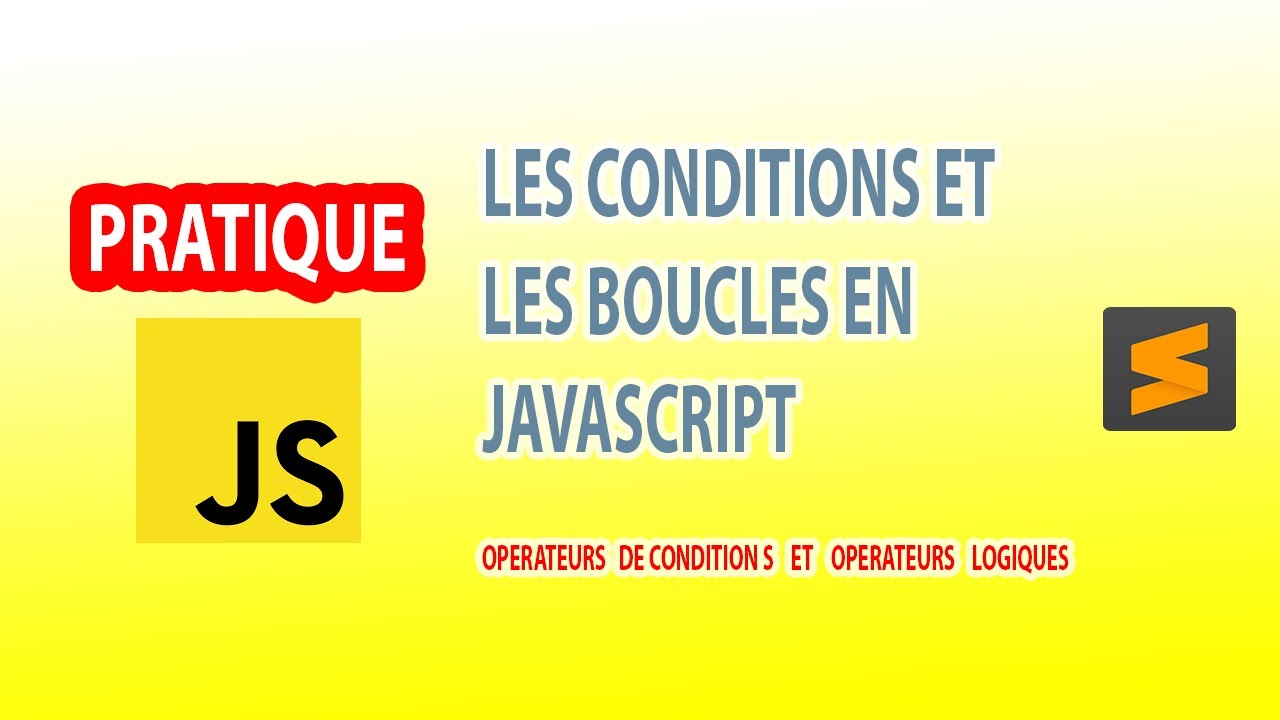 les conditions et les boucles en javaScript (opérateurs de comparaison ...